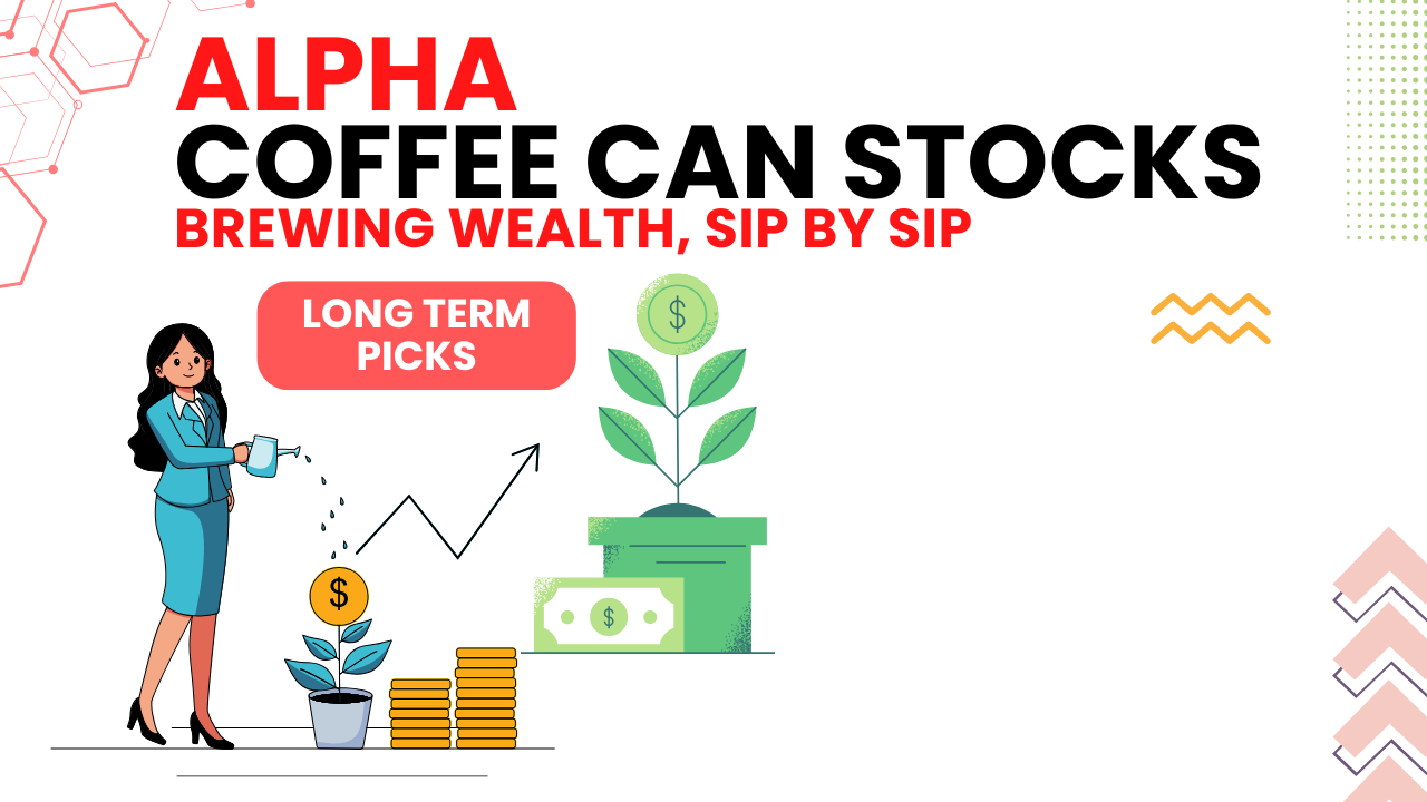 Alpha Coffee Can Stocks – Brewing Wealth, Sip By Sip