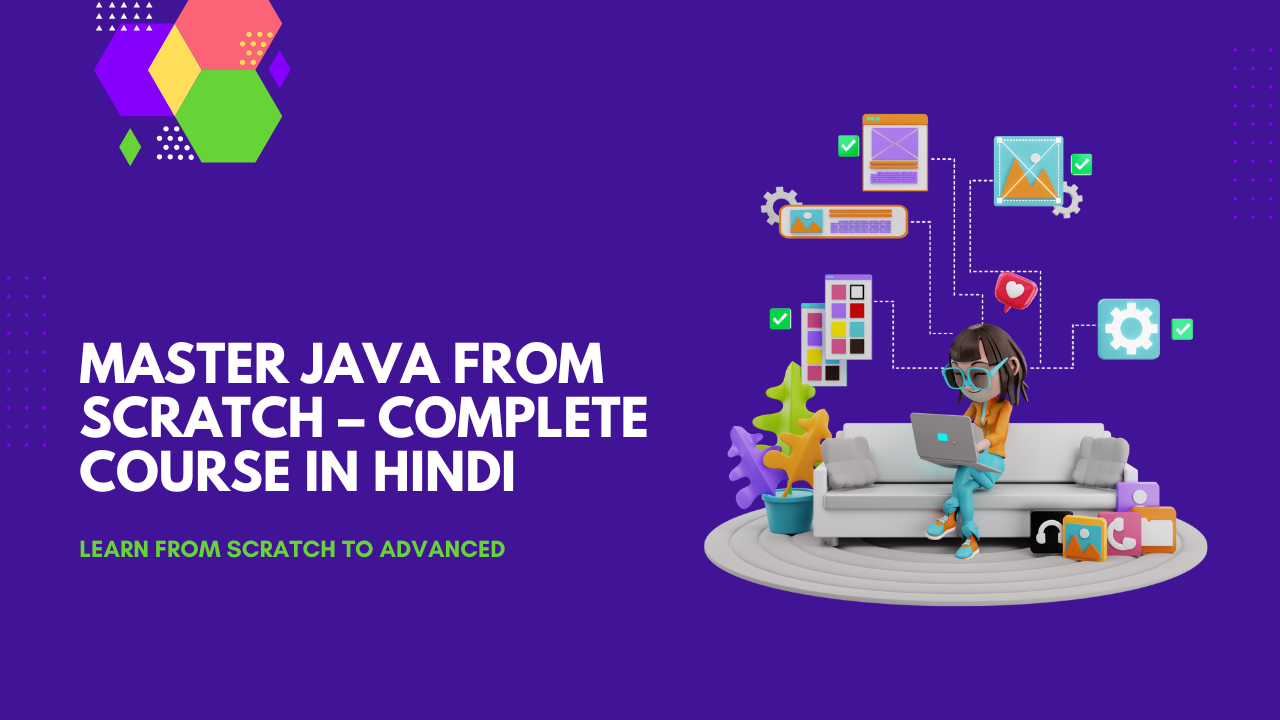 Master Java from Scratch – Complete Course in Hindi